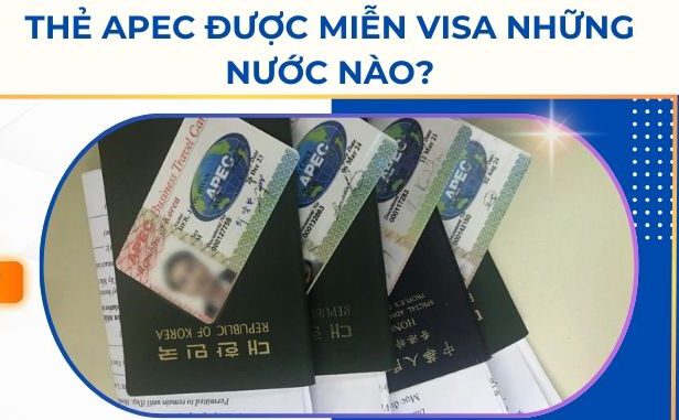 Thẻ APEC được miễn visa những nước nào? - Dịch vụ kế toán trực tuyến uy ...